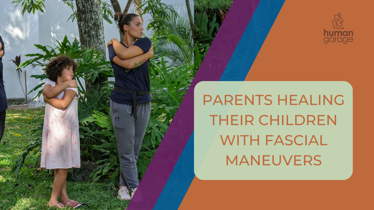 Parents Healing Their Children - Human Garage